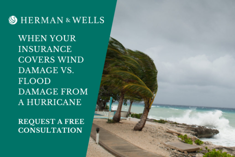 Insurance Coverage: Wind vs. Flood Damage in Hurricanes - Herman & Wells